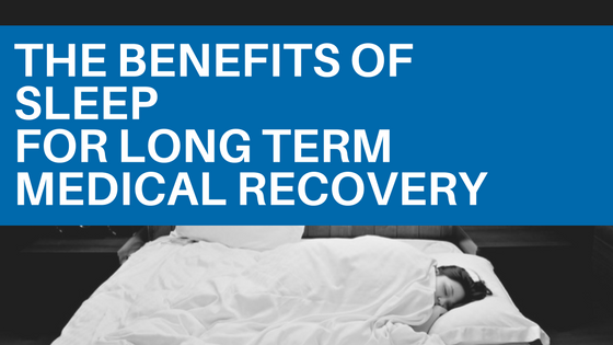 The Benefits of Sleep for Long Term Medical Recovery - ProBed Medical