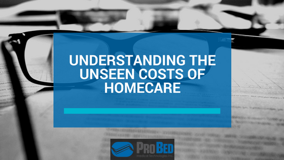 Understanding the Unseen Costs of Homecare - ProBed Medical